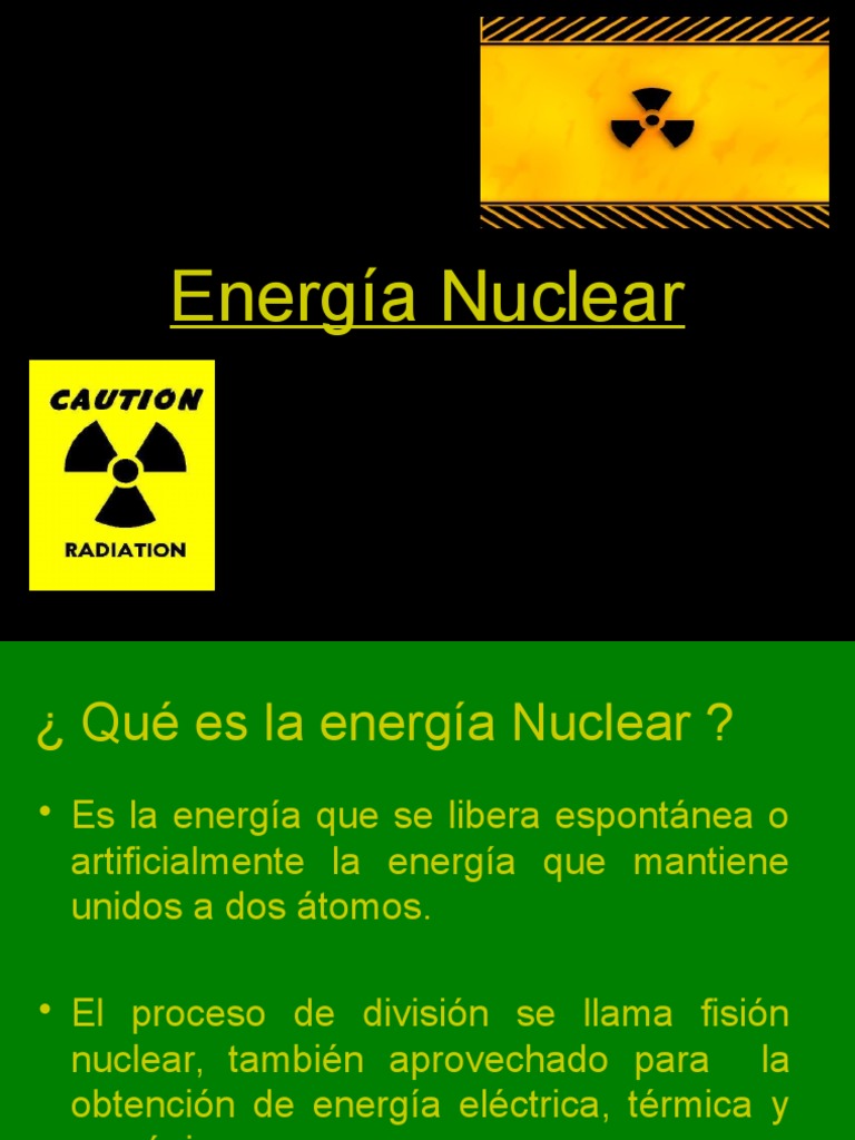 PowerPoint Energia Nuclear | PDF | La energía nuclear | Fisión nuclear