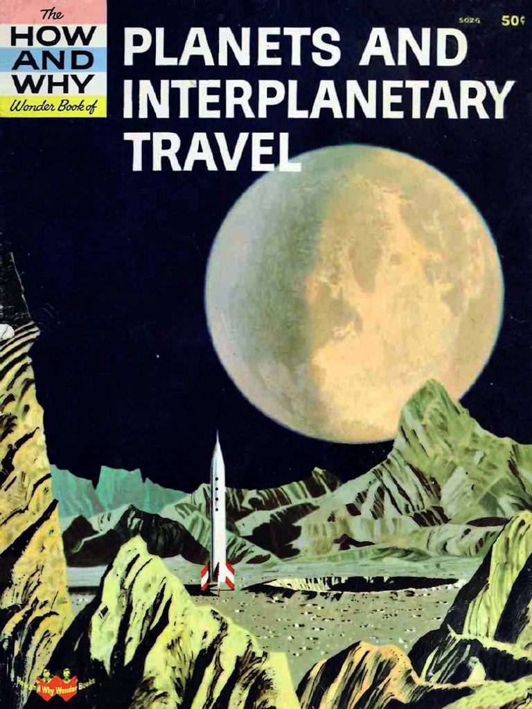 How and Why Wonder Book of Planets and Interplanetary Travel | PDF