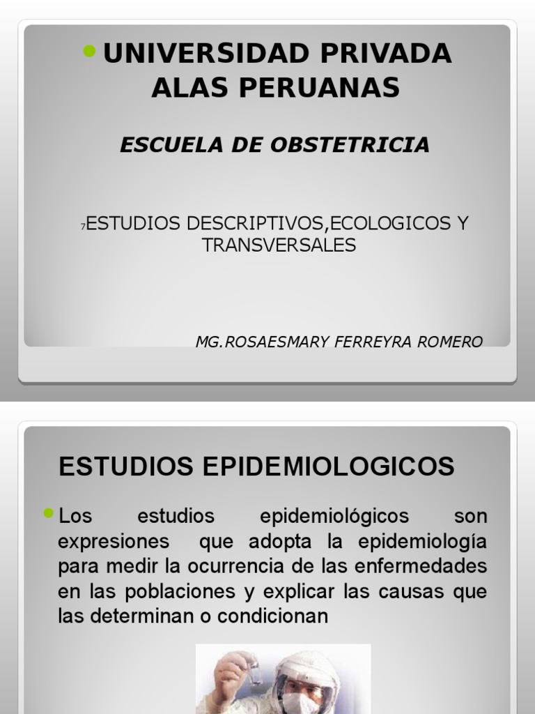 7 ESTUDIOS EPIDEMIOLOGICOS Descriptivos Ecologicos y Transversales ...