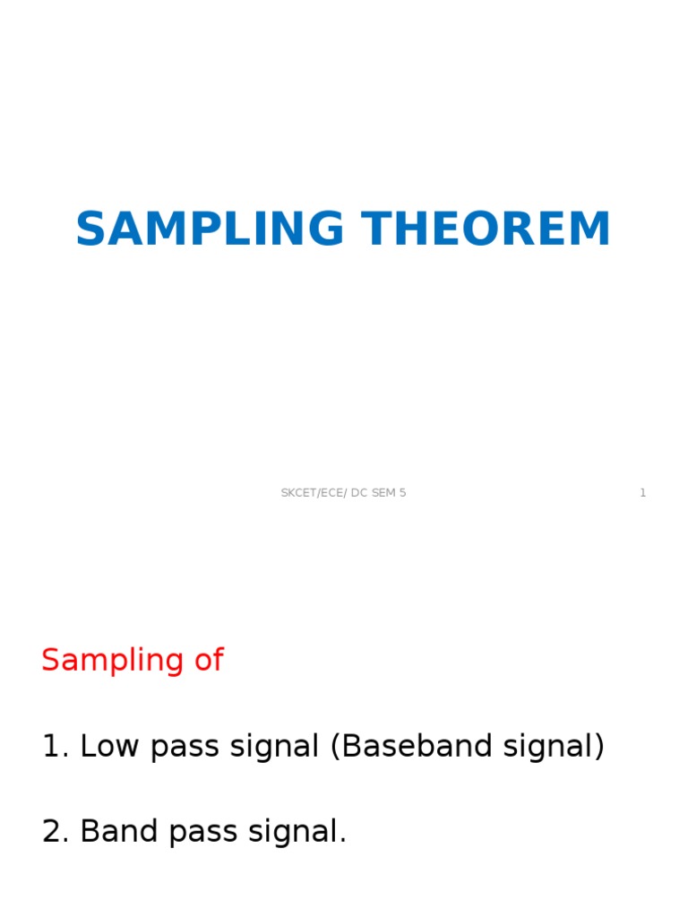 Sampling Theorem: Skcet/Ece/ DC Sem 5 1 | PDF | Sampling (Signal ...
