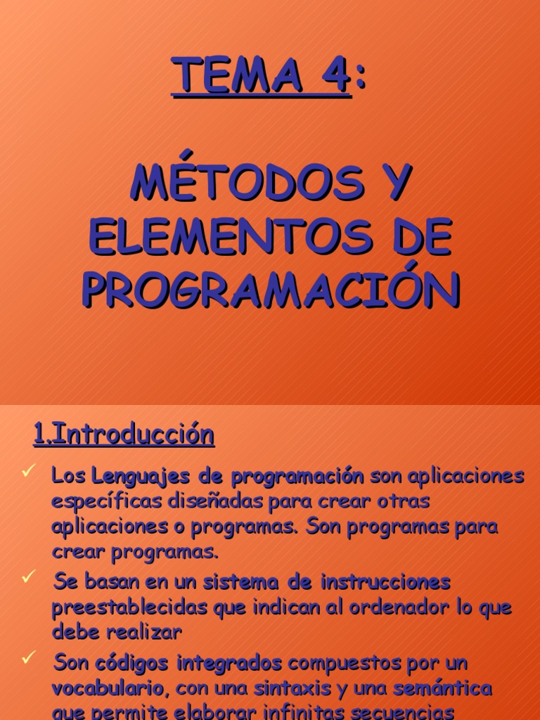 Tema 4: mÉtodos y Elementos de ProgramaciÓn | Lenguaje de programación ...