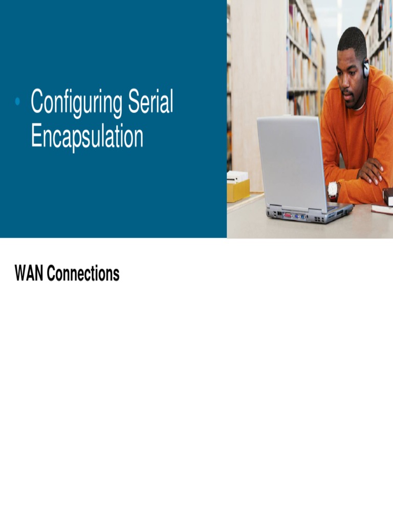 Configuring Serial Encapsulation: WAN Connections | PDF | Asynchronous ...