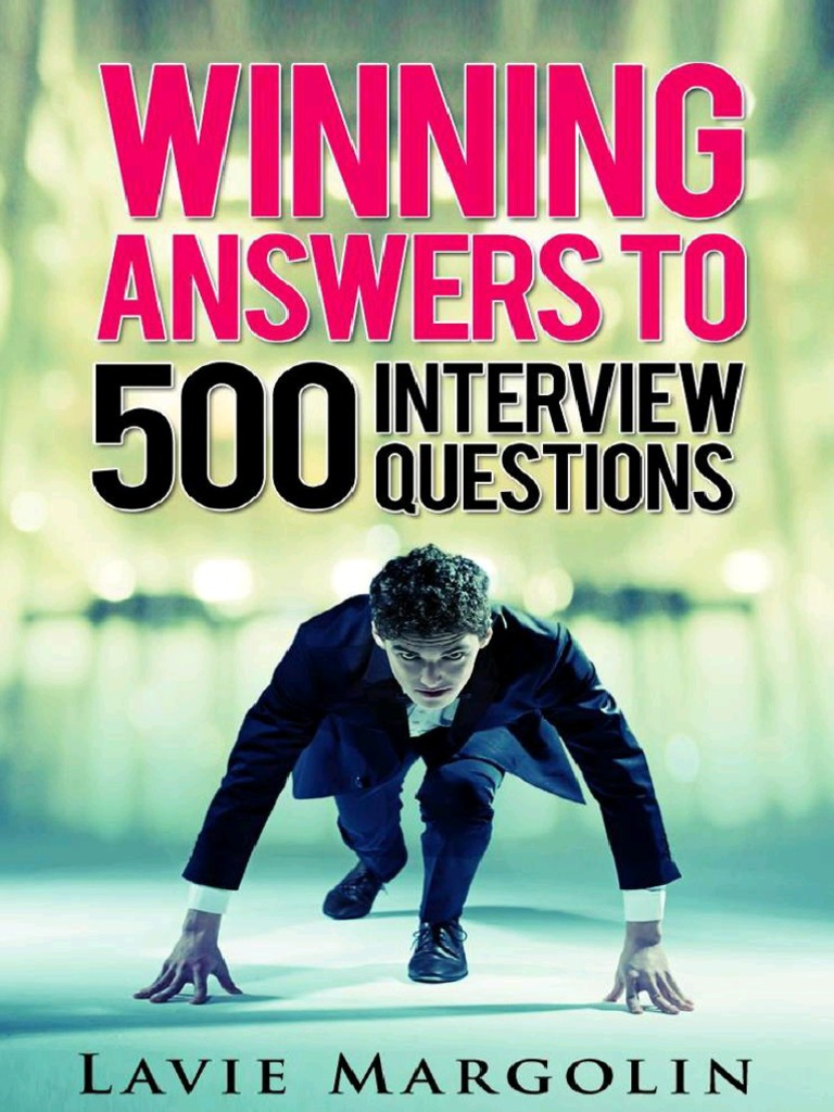 Winning Answers To 500 Interview Questions | PDF | Question | Leadership