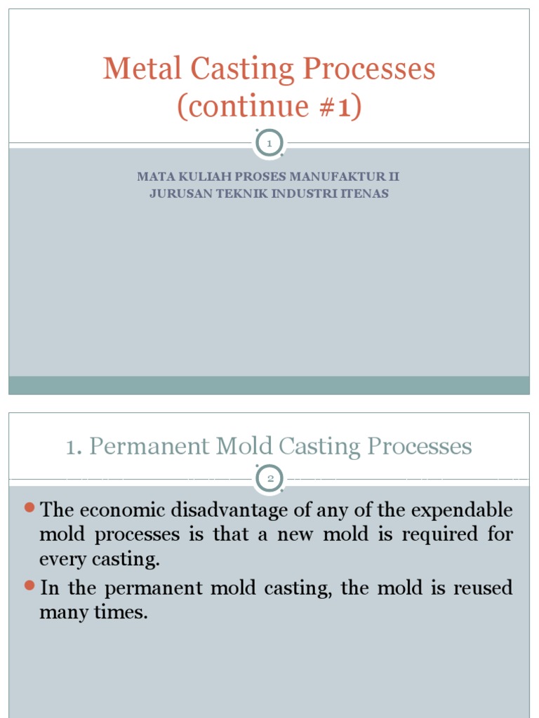 Metal Casting Processes (Continue #1) : Mata Kuliah Proses Manufaktur Ii Jurusan Teknik Industri ...