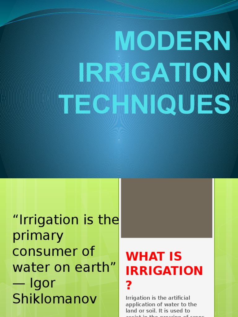 Modern Irrigation Techniques.pptx | Irrigation | Environment