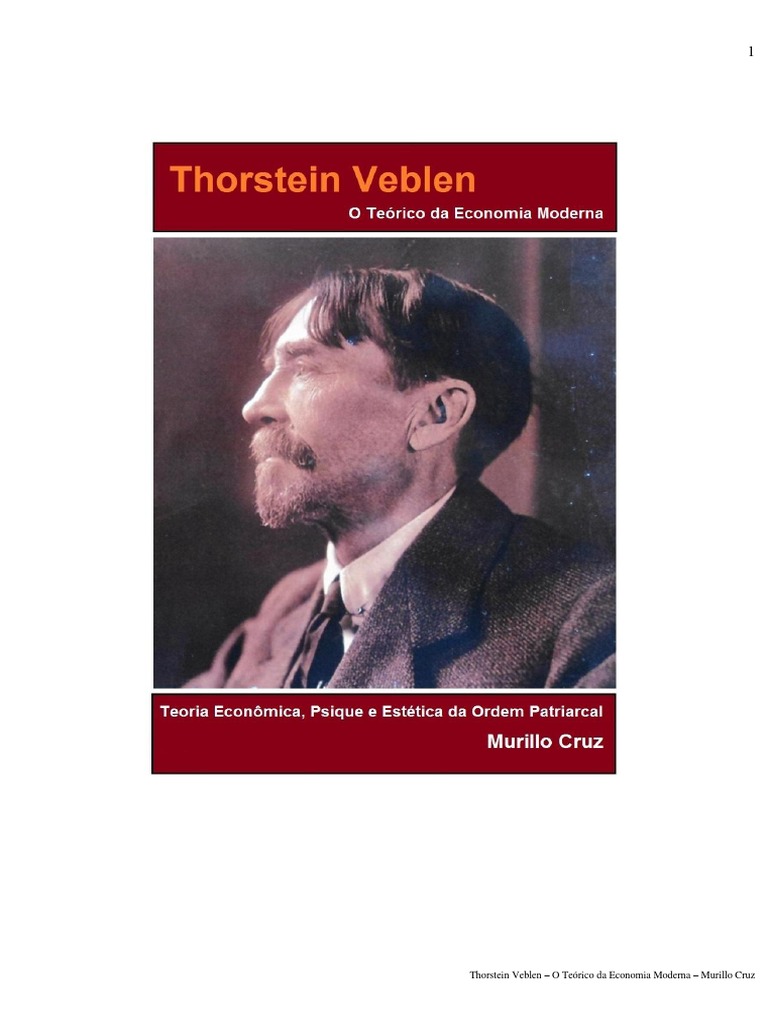 Thorstein Veblen - O Teórico Da Economia Moderna | PDF | Thorstein Veblen | Economia institucional