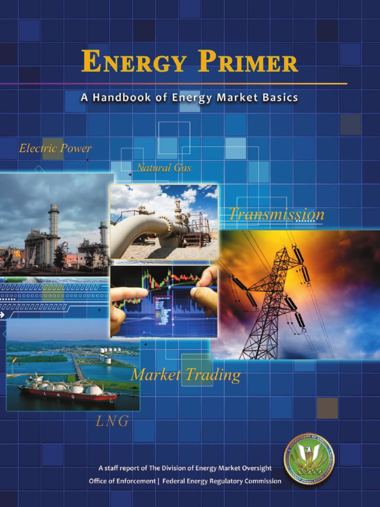 Energy Primer: A Handbook of Energy Market Basics | PDF | Natural Gas ...