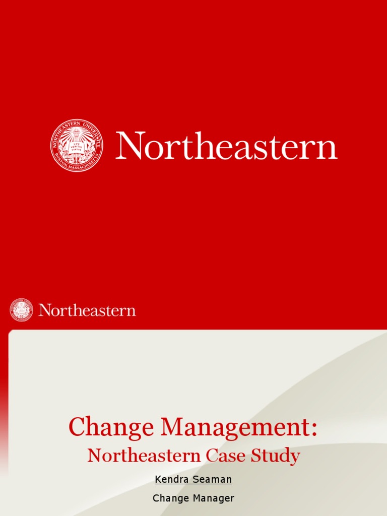 Change Management Case Study - Northeastern University | PDF | Change ...