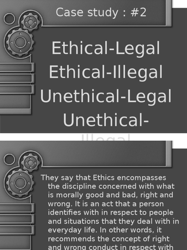 Ethical-Legal Ethical-Illegal Unethical-Legal Unethical-Illegal | PDF