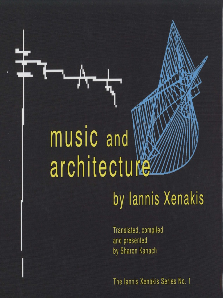 Xenakis, Iannis - Music and Architecture | PDF