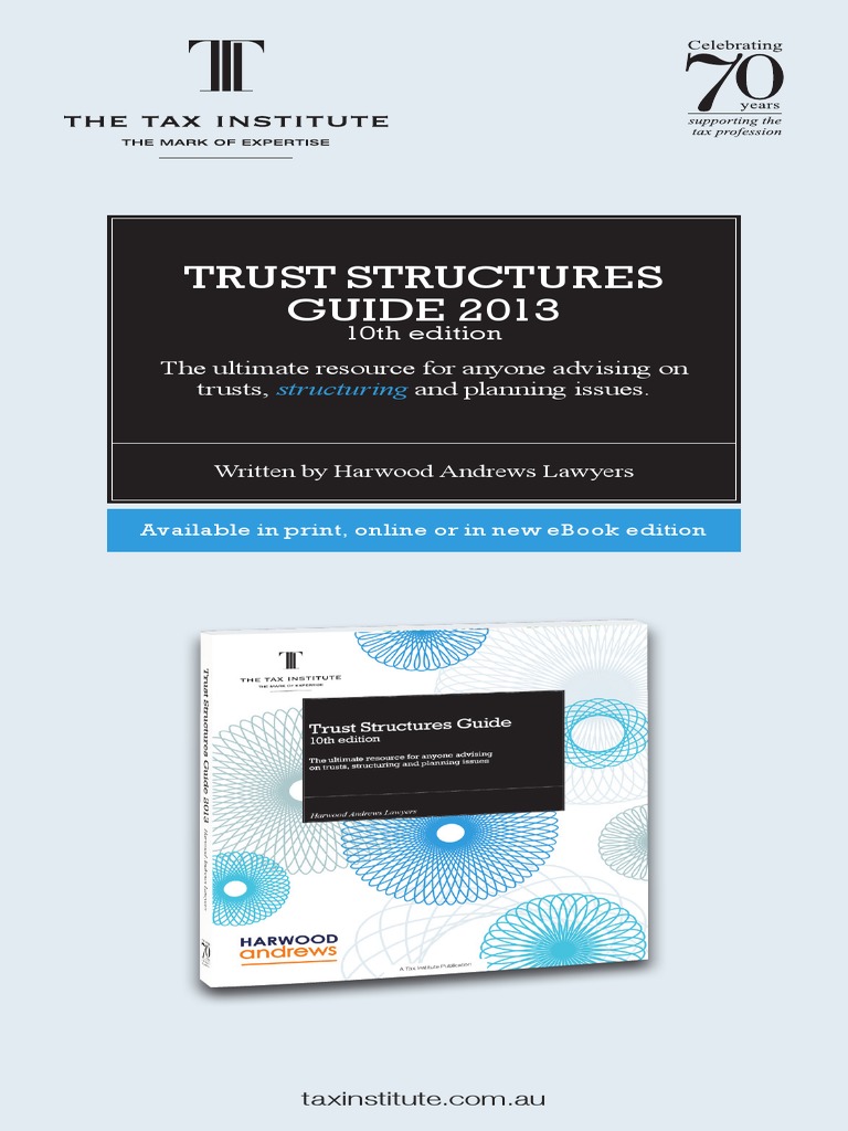 Trust Structures GUIDE 2013: 10th Edition The Ultimate Resource For ...