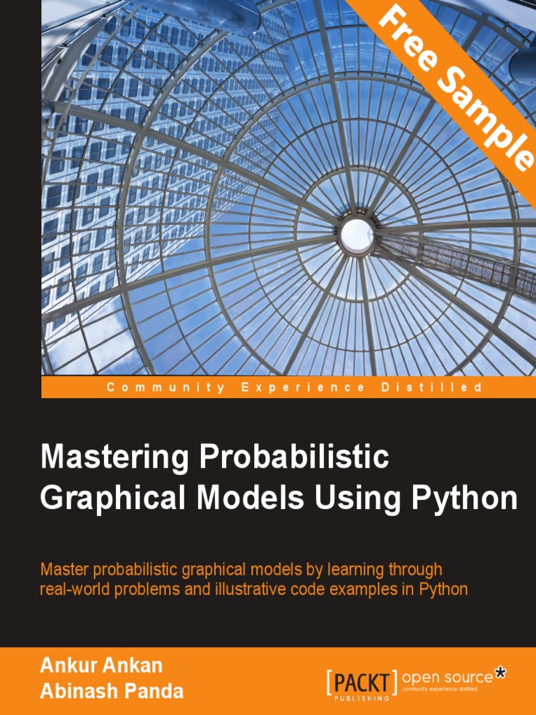 Mastering Probabilistic Graphical Models Using Python - Sample Chapter ... Mastering Probabilistic Graphical Models Using Python - Sample Chapter ...