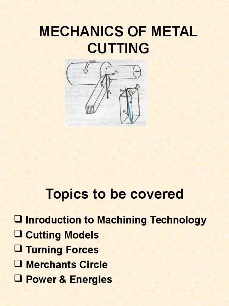 Mechanics of Metal Cutting Overview | PDF | Machining | Physical Quantities