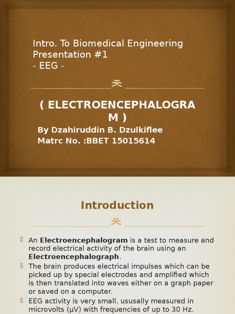 (Electroencephalogra M) : Intro. To Biomedical Engineering Presentation ...