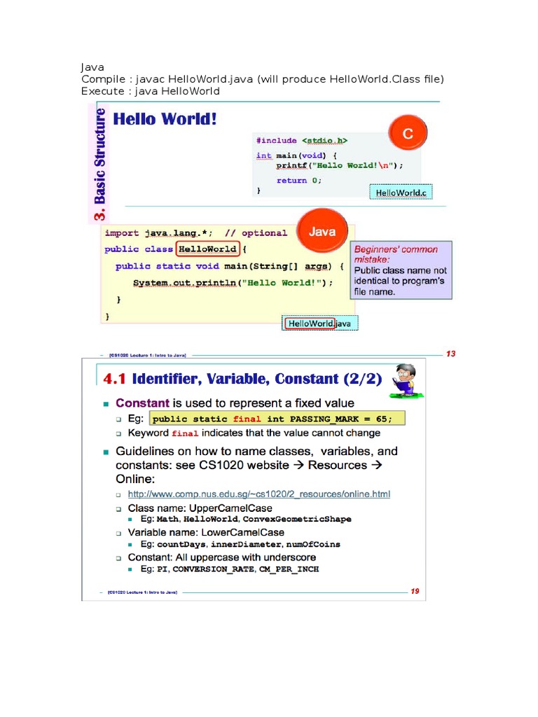 Java Compile: Javac Helloworld - Java (Will Produce Helloworld - Class File) Execute: Java ...