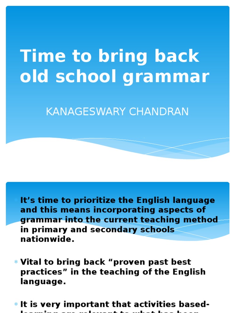 Time To Bring Back Old School Grammar | PDF