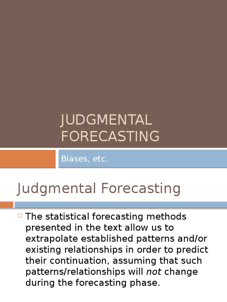 Judgmental Forecasting Pdf Forecasting Bias