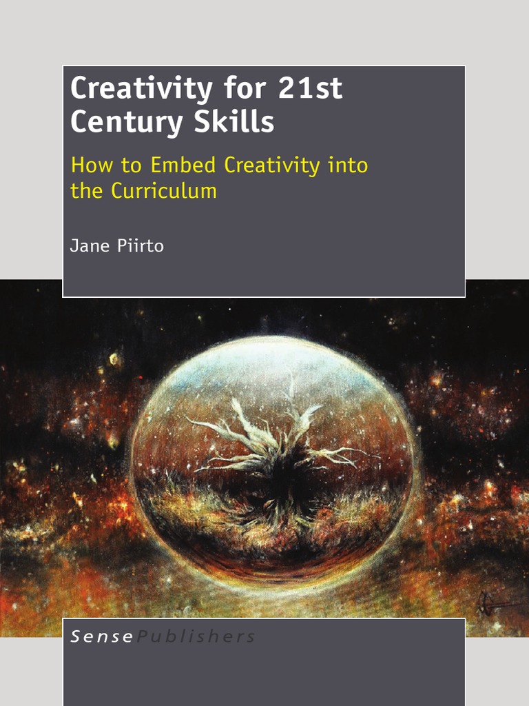 Piirto - 2011 - Creativity For 21st Century Skills | PDF | Creativity ...