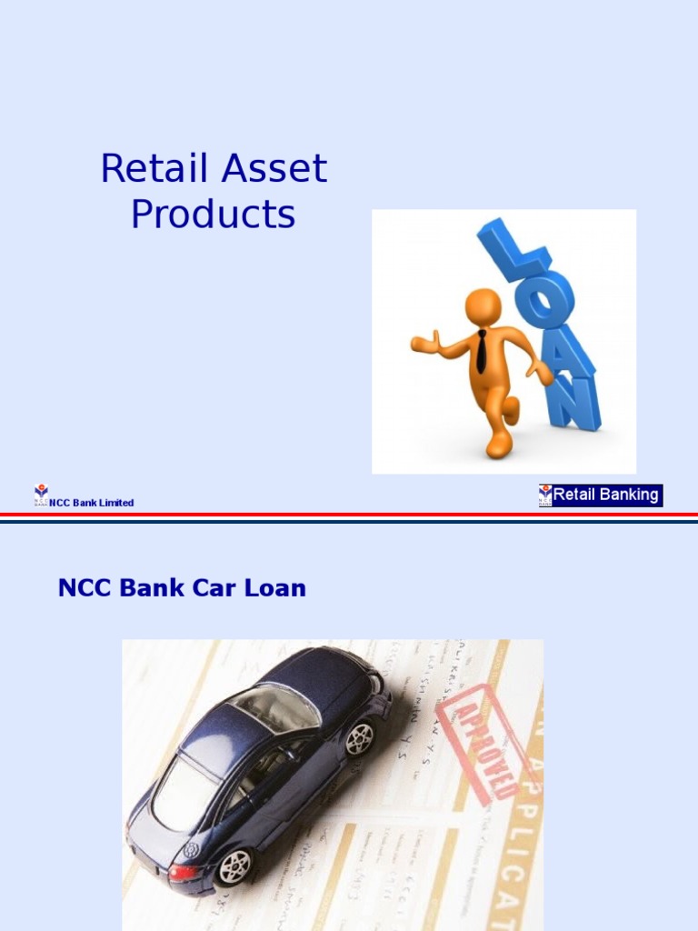 Retail Banking Products at Asset | PDF | Student Loan | Loans