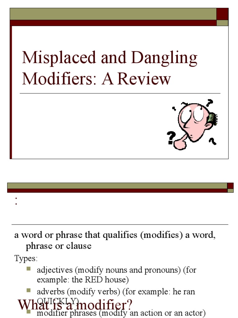 Misplaced and Dangling Modifiers: A Review | PDF | Adverb | Syntactic Relationships