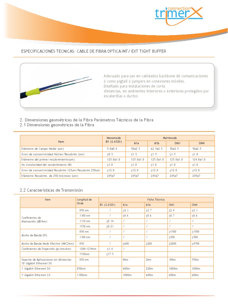 Especificaciones Tecnicas: Cable De Fibra Optica Int/ Ext Tight Buffer