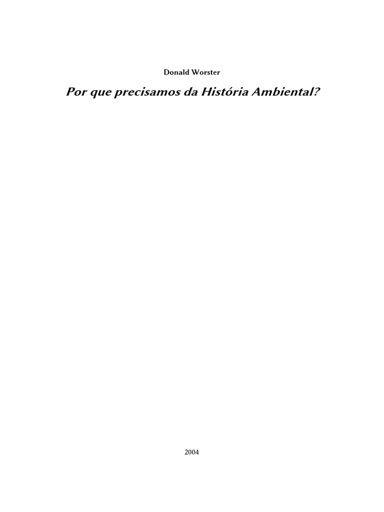 Donald Worster - Por Que Precisamos Da História Ambiental | PDF ...