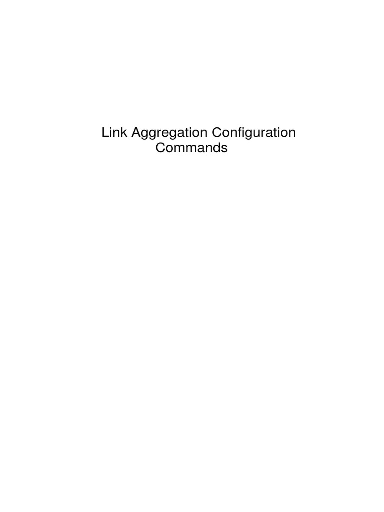 11-Link Aggregation Configuration Commands | PDF | Port (Computer ... 11-Link Aggregation Configuration Commands | PDF | Port (Computer ...