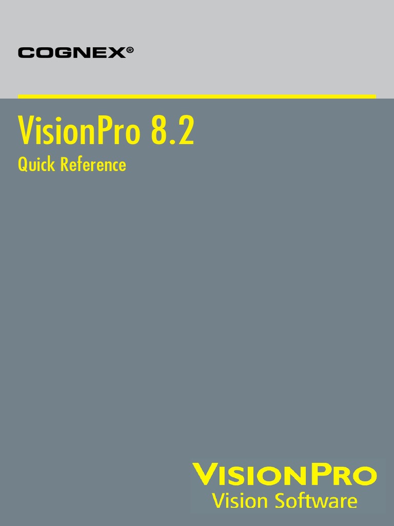 COGNEX VisionPro 8.2 Quick Reference | Installation (Computer Programs ...