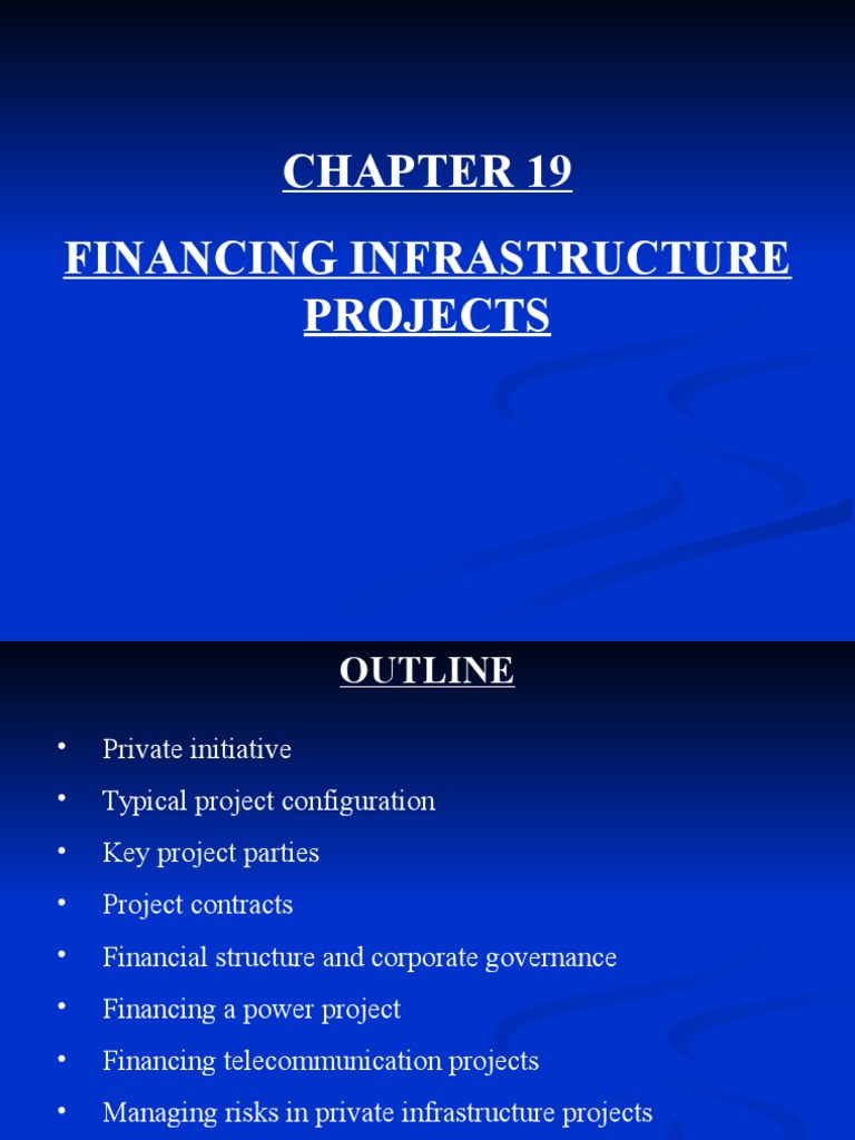 Chapter 19 Financing Infrastructure Projects | PDF | Public–Private Partnership | Project Finance
