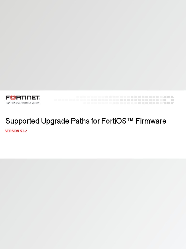 Supported Upgrade Paths For FortiOS Firmware 5.2 | Download Free PDF ...
