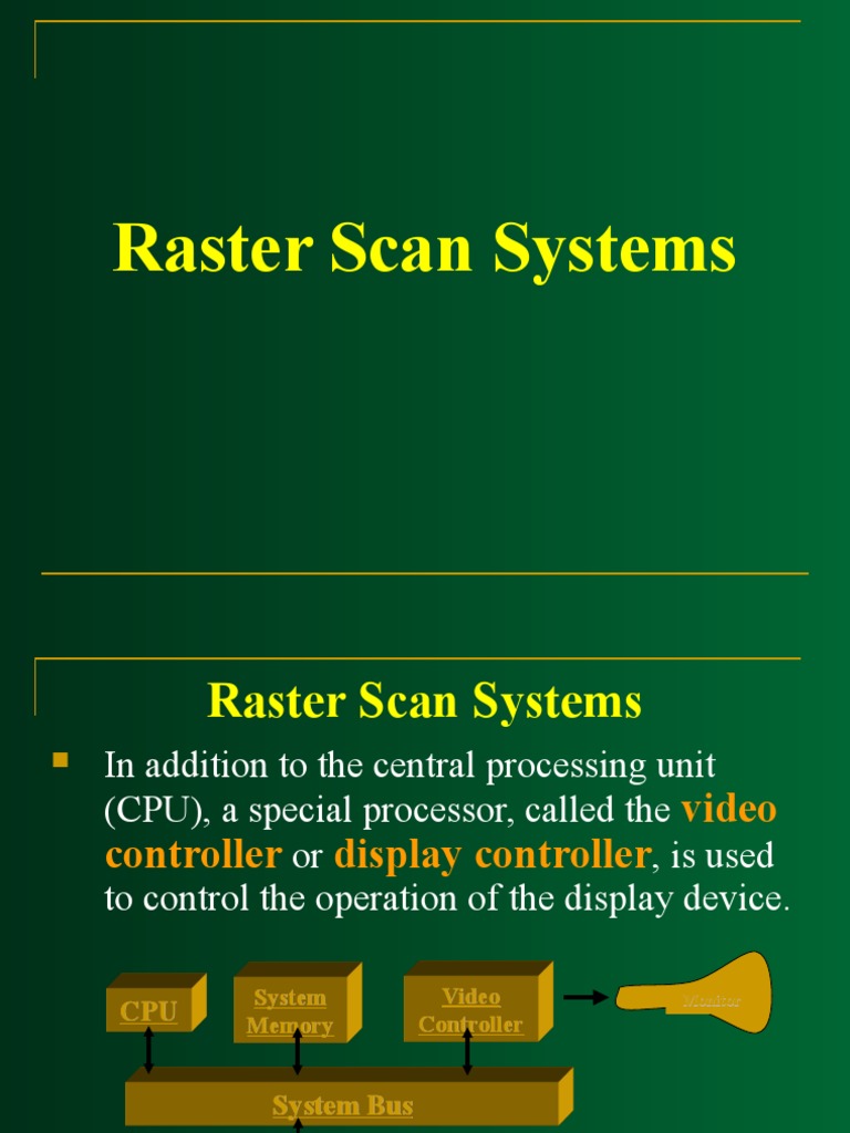 Raster Scan Systems Explained | PDF | Video | Central Processing Unit