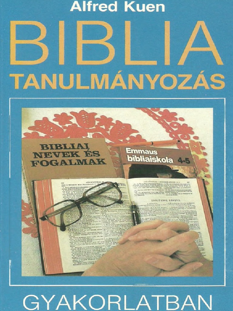 Alfred Kuen - Bibliatanulmányozás A Gyakorlatban | PDF
