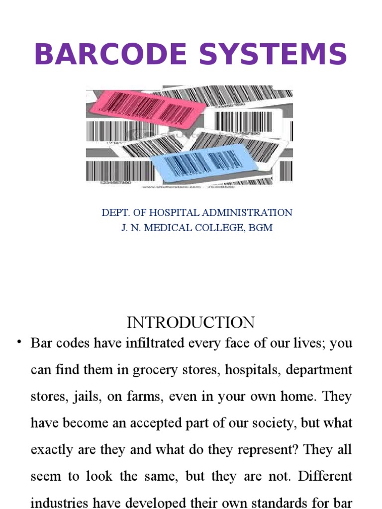 Barcode Systems: Dept. of Hospital Administration J. N. Medical College ...