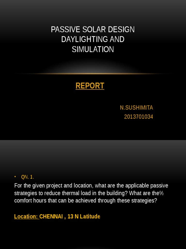 Passive Solar Design Daylighting and Simulation: N.Sushimita 2013701034 ...