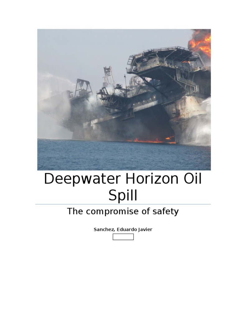Deepwater Horizon Oil Spill: The Compromise of Safety | PDF | Bp ...