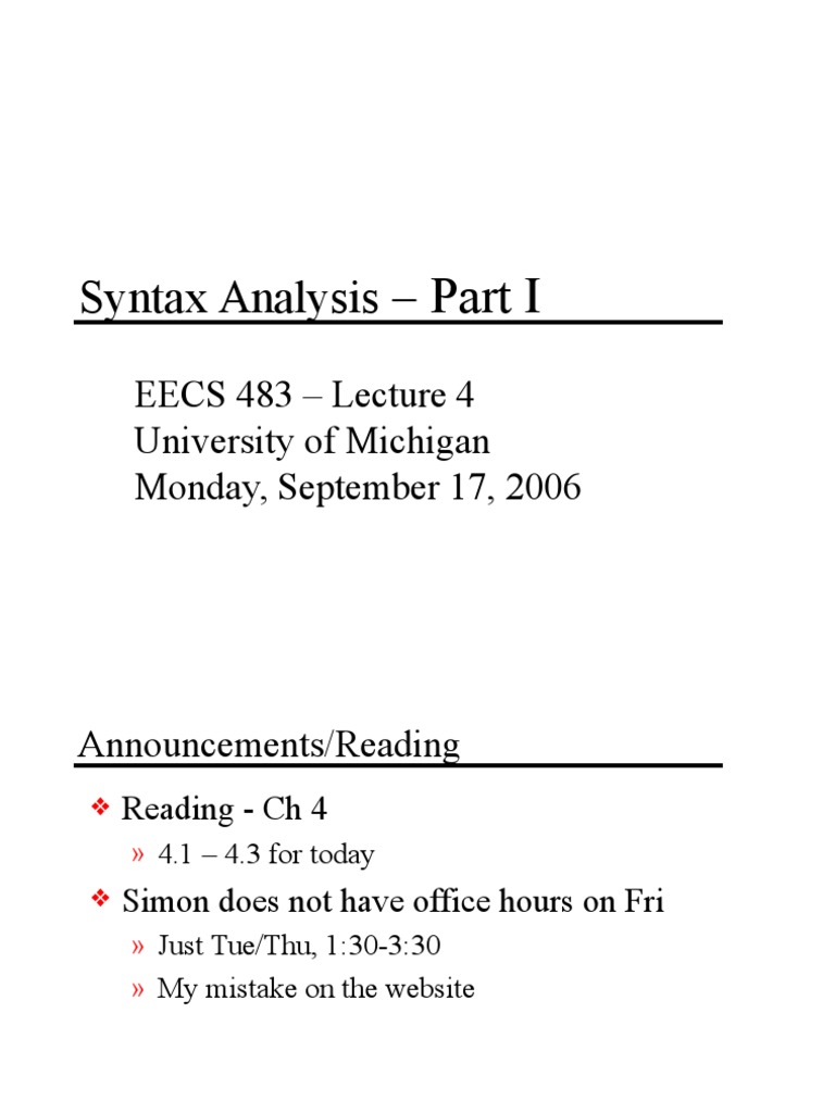 Syntax Analysis: EECS 483 - Lecture 4 University of Michigan Monday, September 17, 2006 | PDF ...