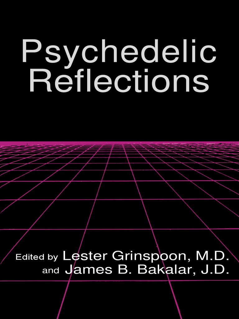 Psychedelic Reflections | PDF | Hallucinogen | Psychedelic Drugs