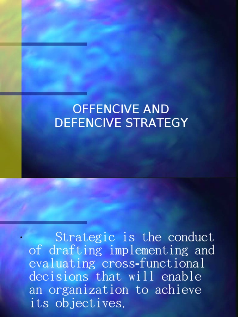 Offencive and Defencive Strategy | PDF | Flanking Maneuver | Strategic ...