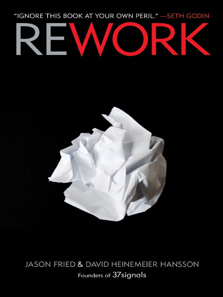 Rework By Jason Fried And David Heinemeier Hansson Excerpts Pdf