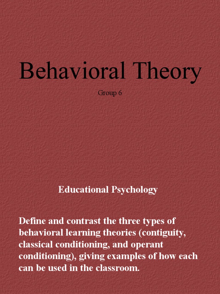 Behavioral Theory.ppt | Classical Conditioning | Behaviorism