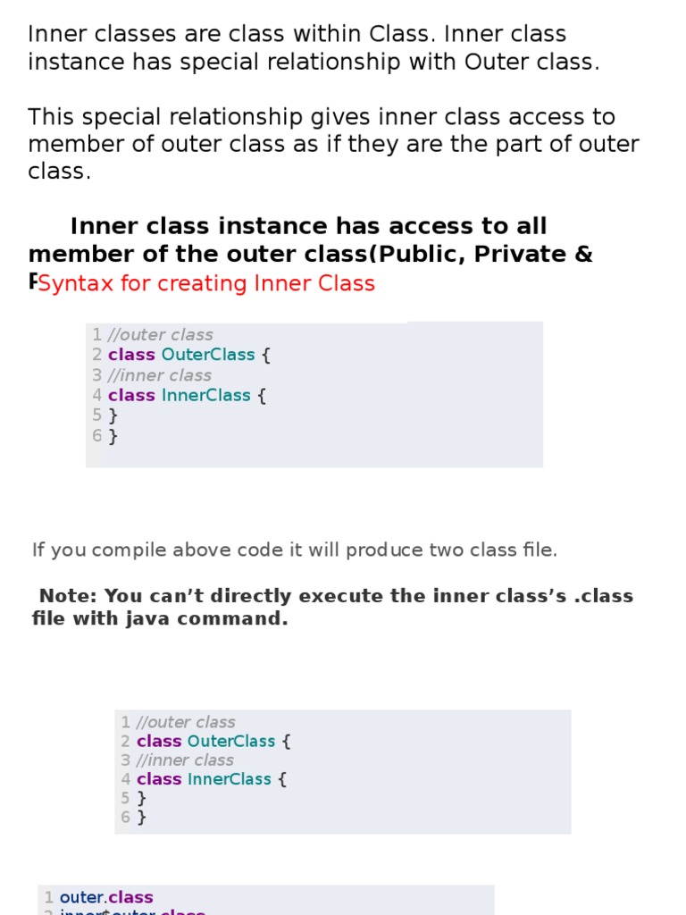 Inner Class Instance Has Access To All Member Of The Outer Class Public Private And Protected