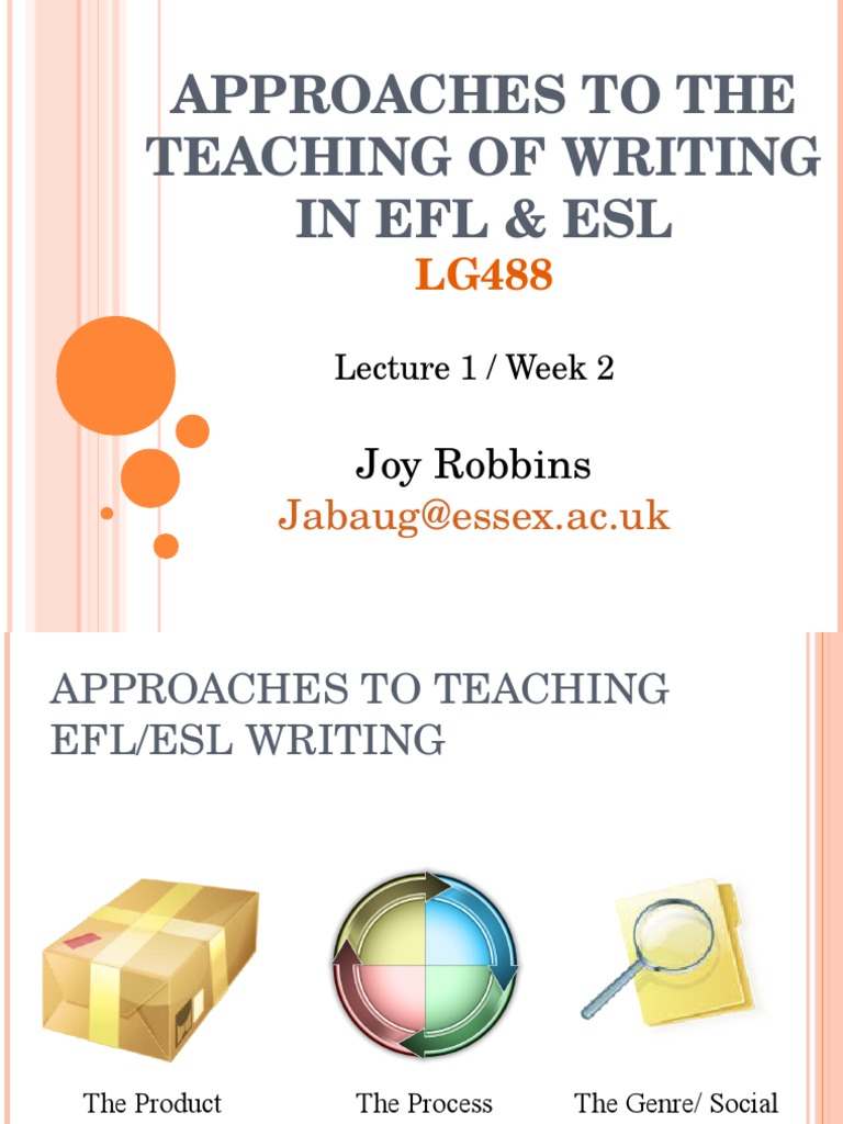 Approaches to Teaching EFL/ESL Writing: A Comparison of the Product and ...