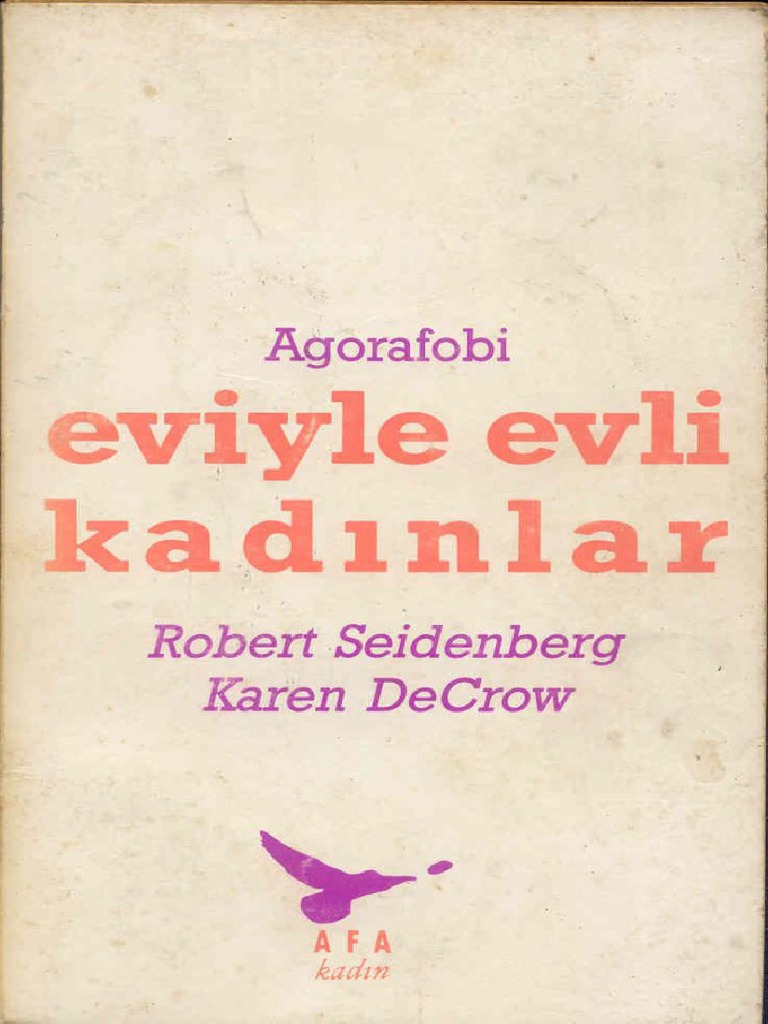 Robert Seidenberg Ve Karen DeCrow - Agorafobi Eviyle Evli Kadınlar | PDF