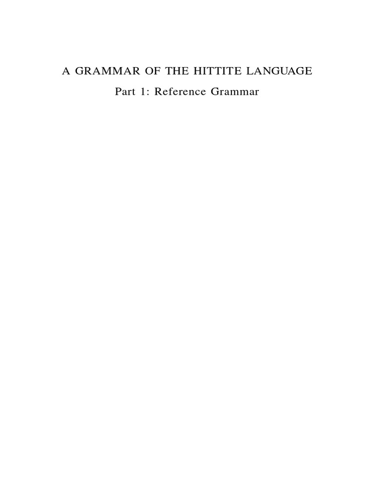 Grammar of The Hittite Language. Part 1. Reference Grammar PDF | PDF ...