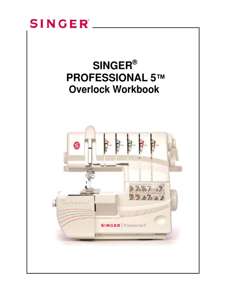 Singer Professional 5 | PDF | Sewing Machine | Seam (Sewing)
