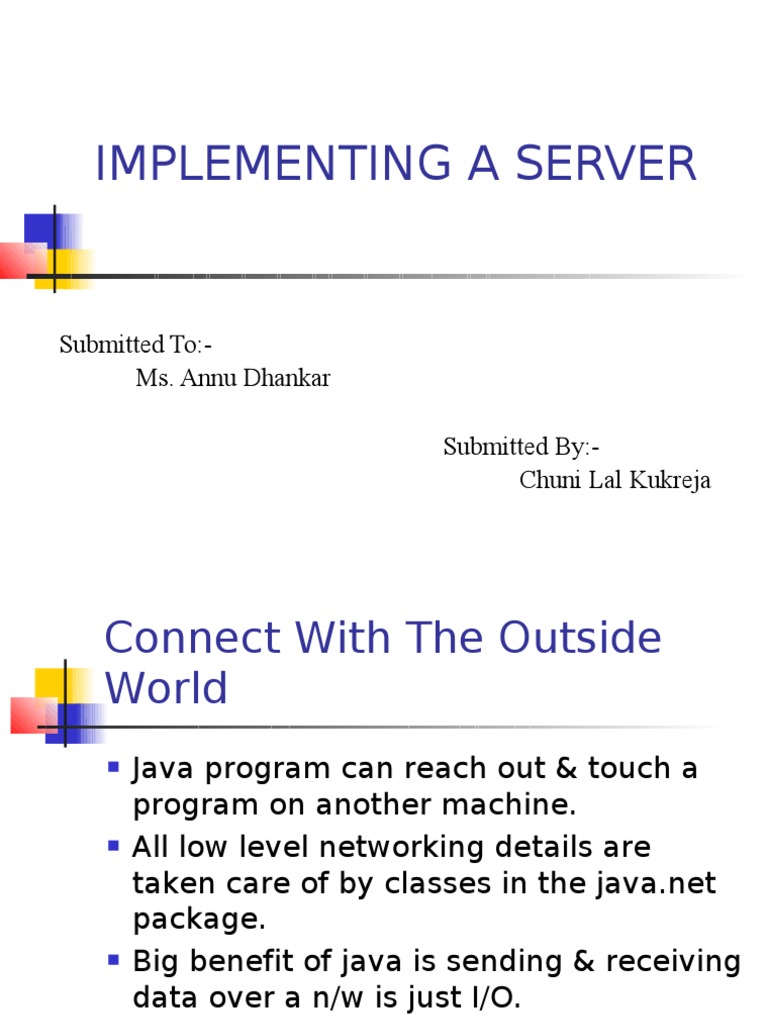 Implementing A Server: Submitted To:-Ms. Annu Dhankar Submitted By ...