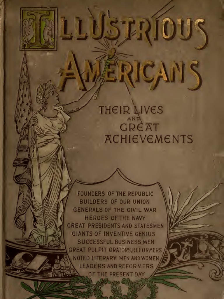 Illustrious Americans Their Lives and Great Achievements (1896) | PDF ...