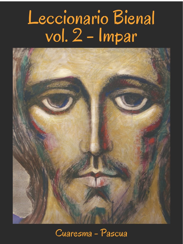 02 Impar - Leccionario Bienal II - Cuaresma Pascua - 1.1 PDF | PDF ... 02 Impar - Leccionario Bienal II - Cuaresma Pascua - 1.1 PDF | PDF ...