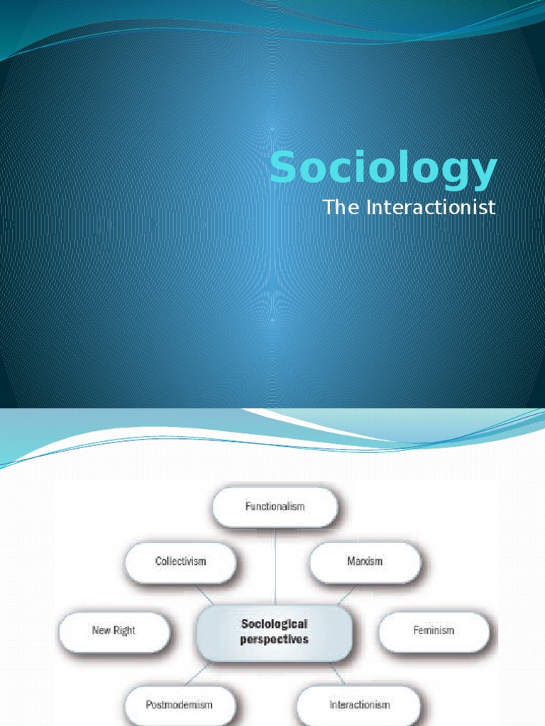 Sociology: The Interactionist | PDF | Sociology | Academic Discipline ...