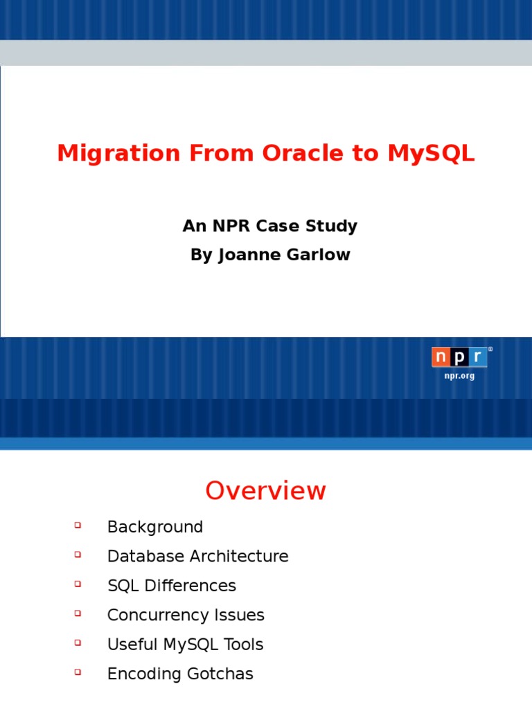 Migration From Oracle To MySQL - An NPR Case Study Presentation | PDF | My Sql | Oracle Database